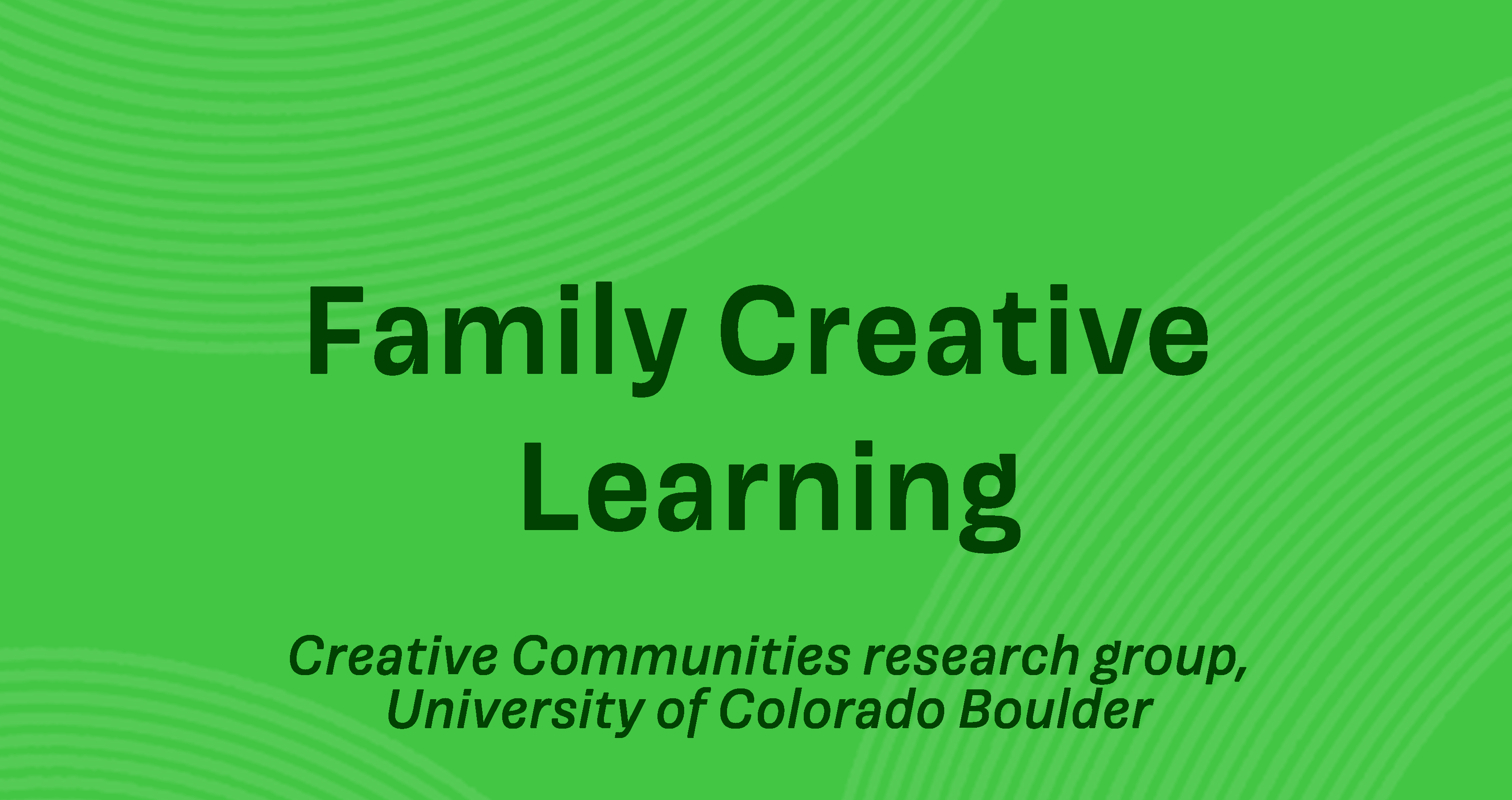 Family Creative Learning from the Creative Communities Research Group ...