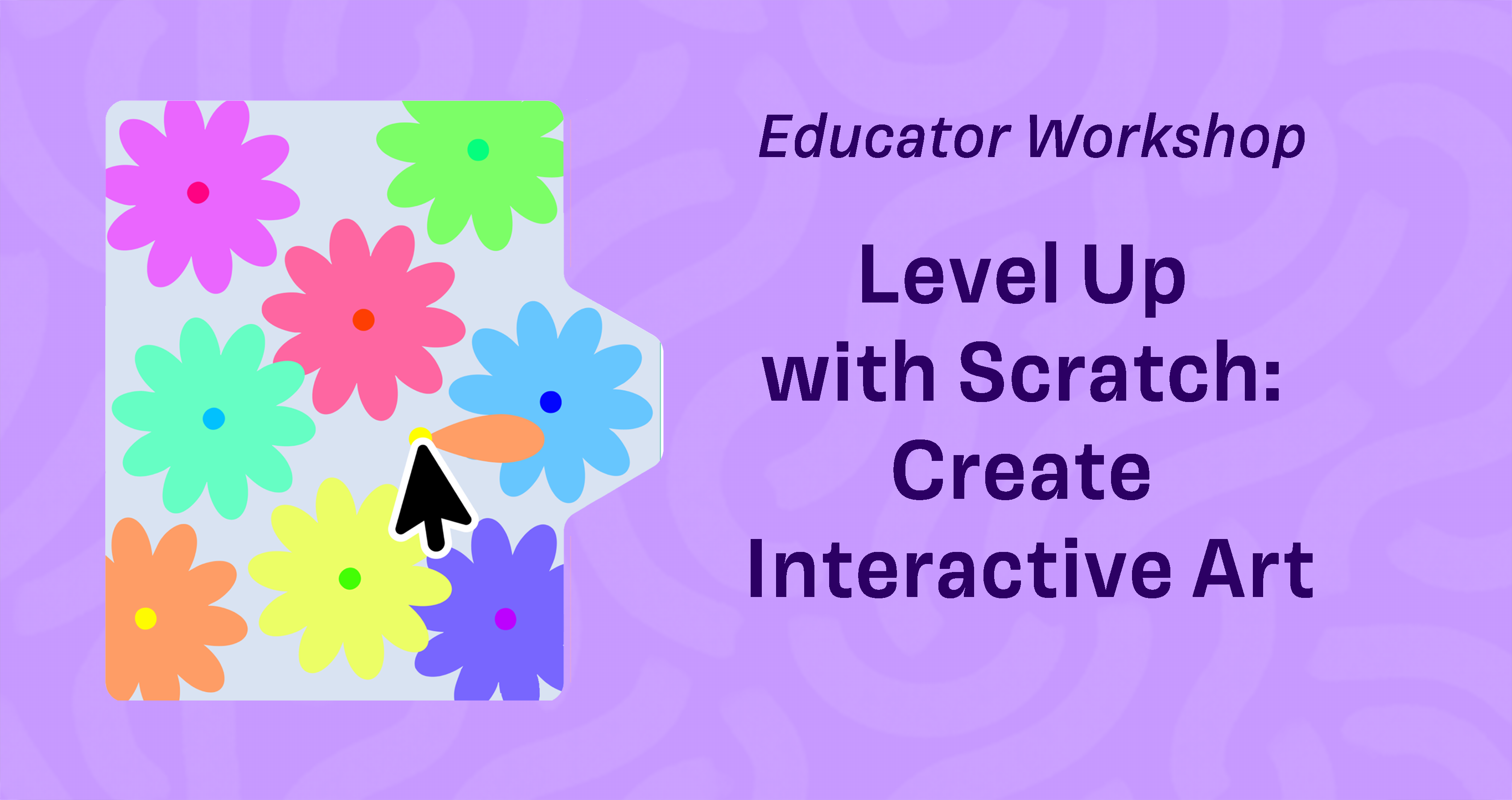 Level Up with Scratch: Create Interactive Art with Scratch | Scratch Foundation